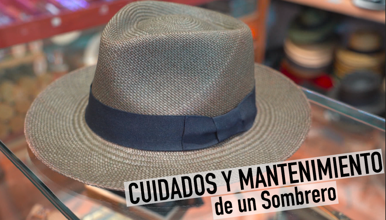C mo Mantener Un Sombrero Panam How To Care For A Panama Hat C mo Mantener Un Sombrero Panam How To Care For A Panama Hat